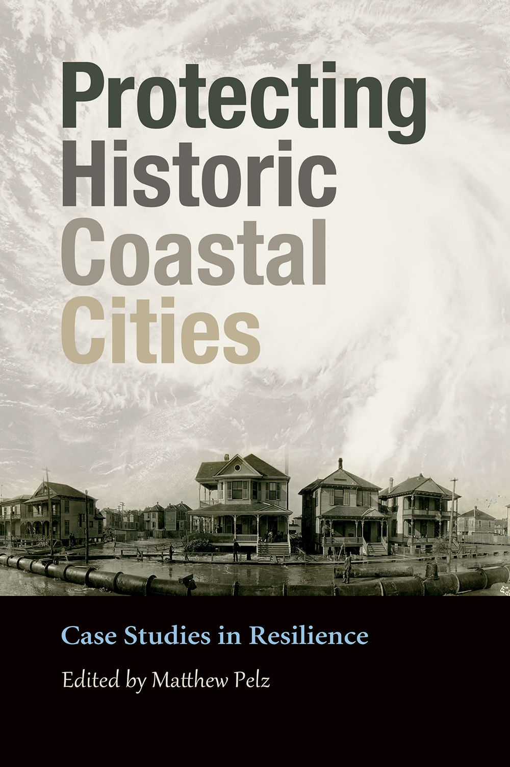 Protecting Historic Coastal Cities: Case Studies in Resilience (Volume ...