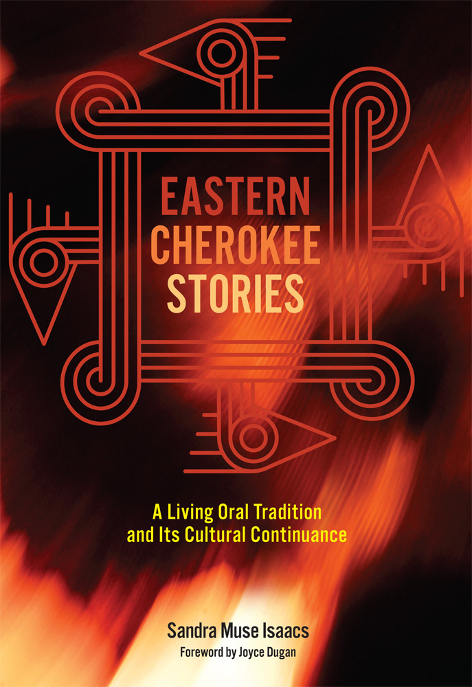 Eastern Cherokee Stories: A Living Oral Tradition and Its Cultural ...