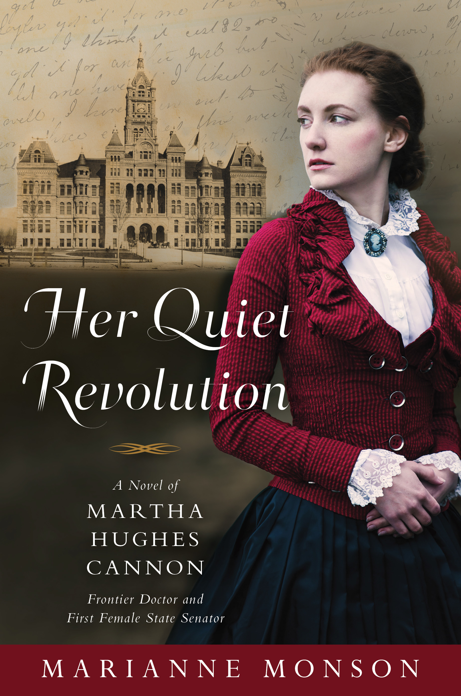Her Quiet Revolution: A Novel of Martha Hughes Cannon: Frontier Doctor ...