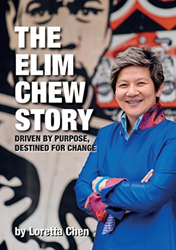 The Elim Chew Story: Driven by Purpose, Destined for Change by Dr ...