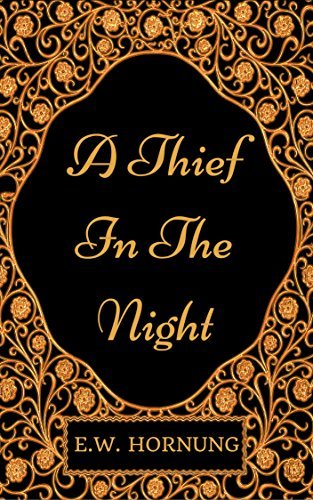 A Thief in the Night : By E.W. Hornung - Illustrated by E.W. Hornung ...