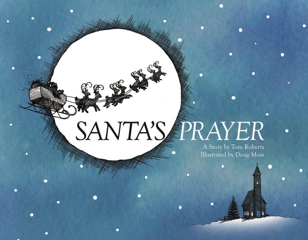 Santa's Prayer by Tom Roberts | Goodreads