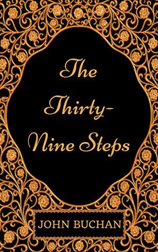 The Thirty-Nine Steps: By John Buchan - Illustrated by John Buchan ...