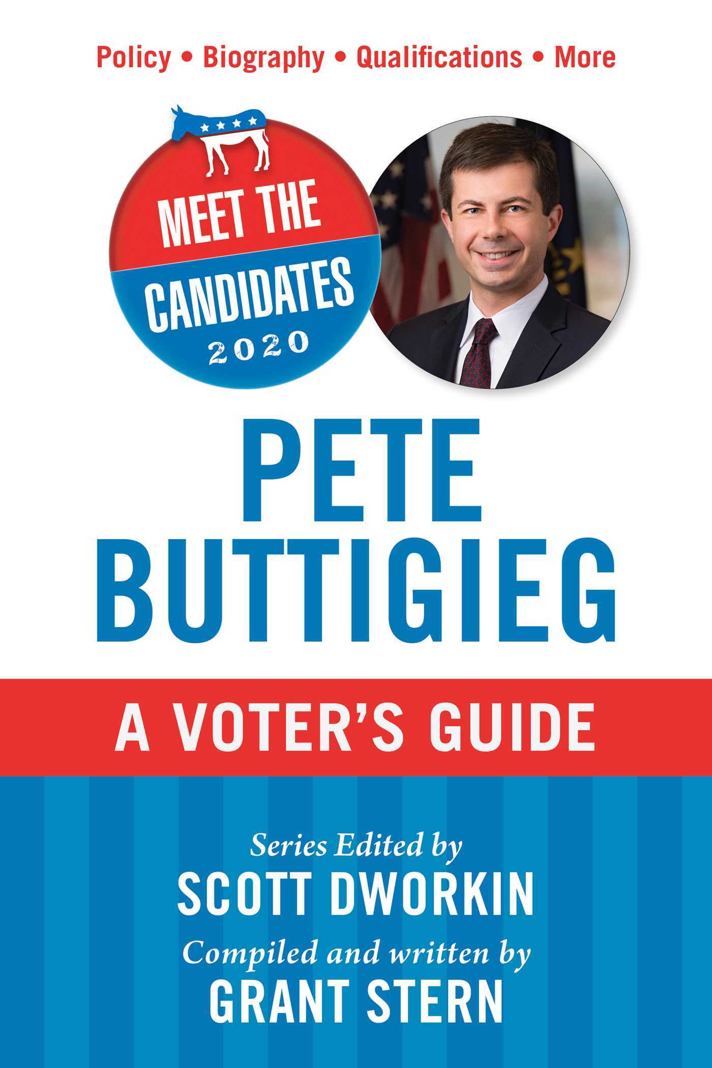 Meet the Candidates 2020: Pete Buttigieg: A Voter's Guide by Scott ...