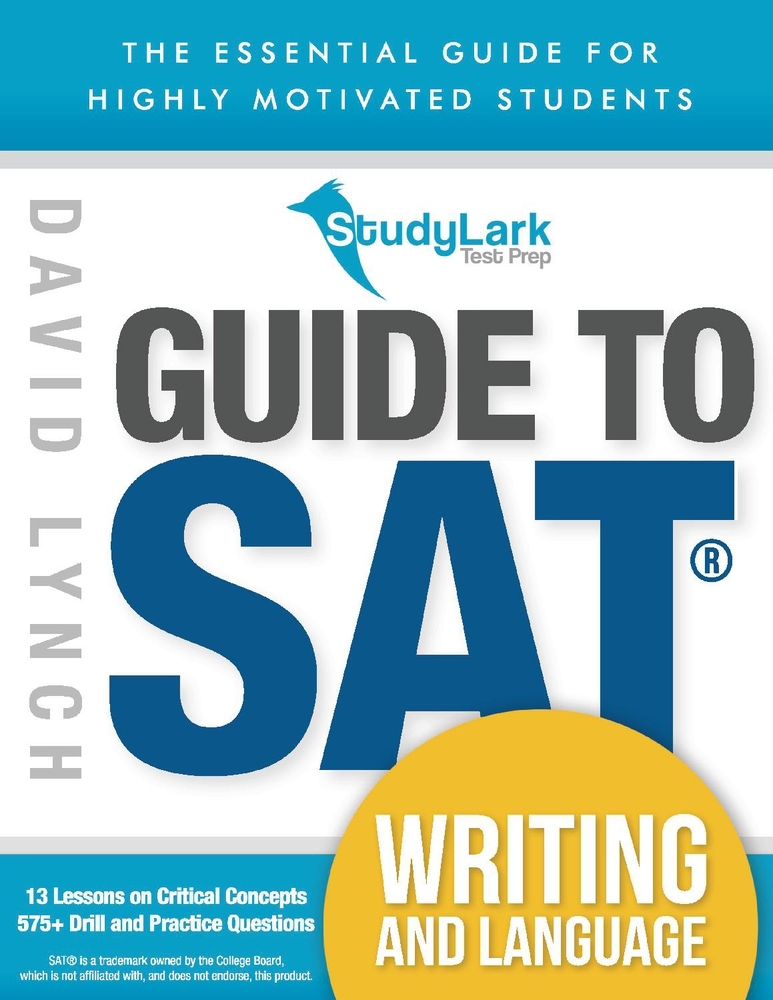 StudyLark Guide to SAT Writing and Language: The Essential Guide for ...