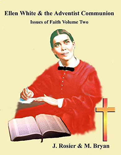 Ellen White and the Adventist Communion by John Rosier | Goodreads