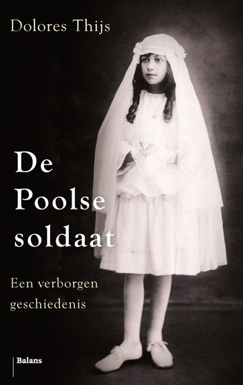 De Poolse soldaat: Een verborgen geschiedenis by Dolores Thijs | Goodreads