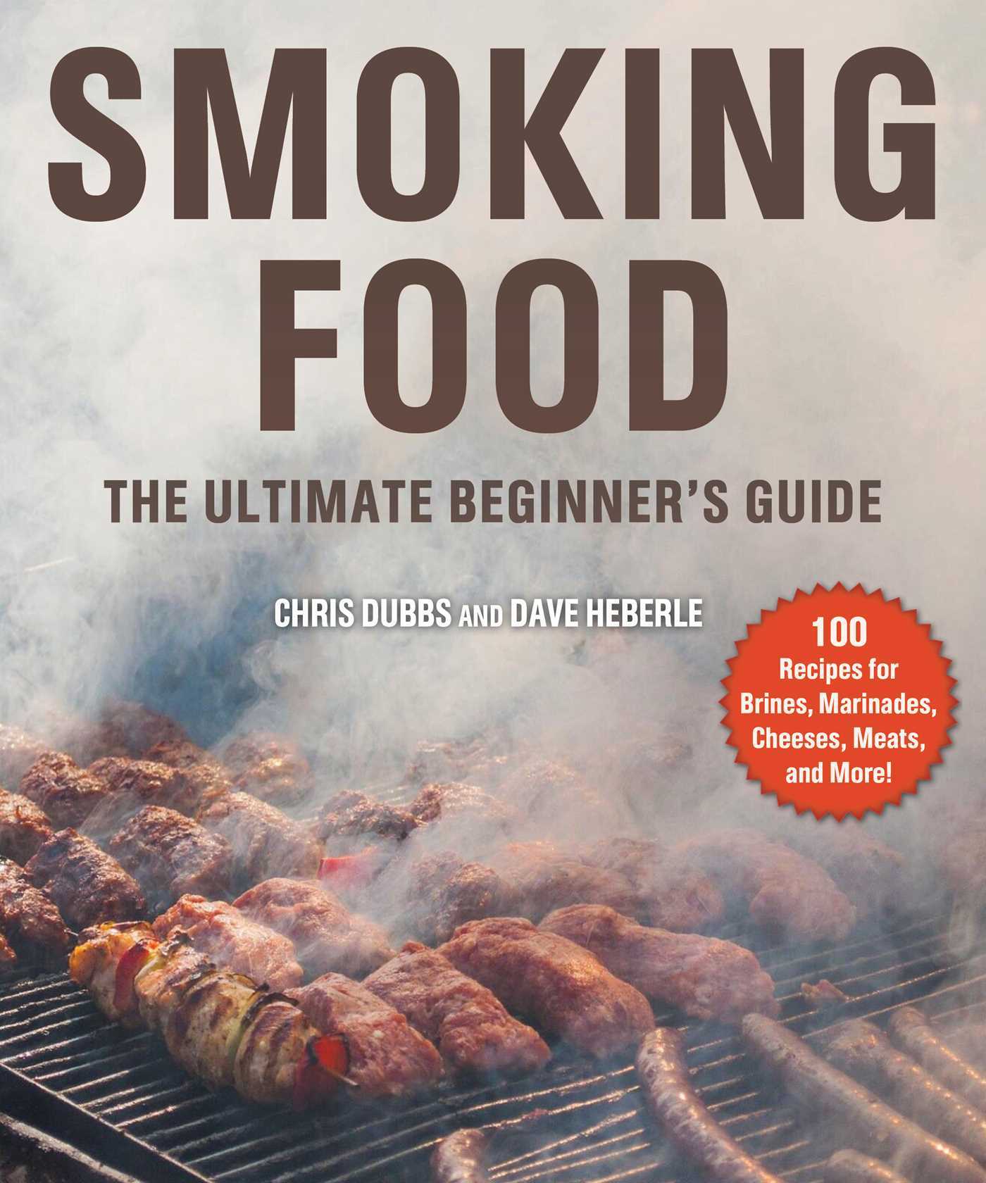 Smoking Food: The Ultimate Beginner's Guide by Chris Dubbs | Goodreads