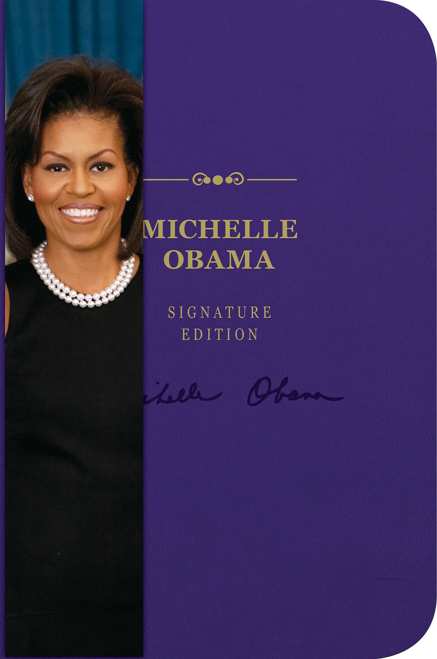 The Michelle Obama Notebook Signature Edition: An Inspiring Notebook ...