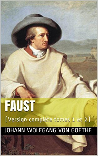 Faust: (Version complète tomes 1 et 2) by Johann Wolfgang von Goethe ...