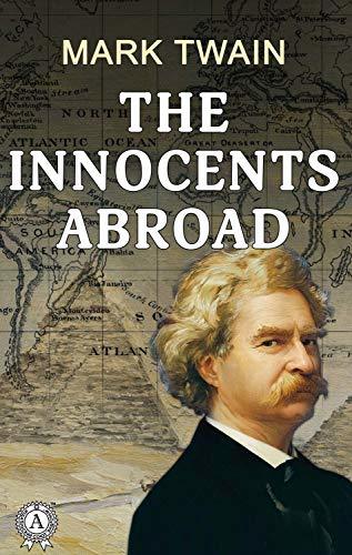 The Innocents Abroad by Mark Twain | Goodreads