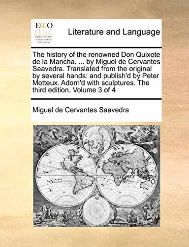 The history of the renowned Don Quixote de la Mancha. ... by Miguel de ...