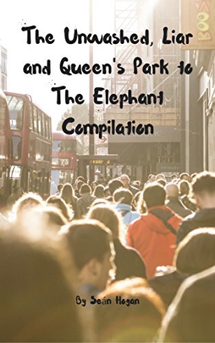 The Unwashed, Liar and Queen's Park to the Elephant Compilation by Sean ...
