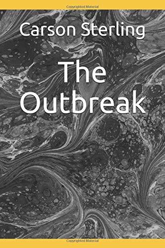 The Outbreak by Carson Ivan Sterling | Goodreads