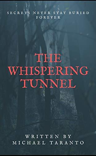 The Whispering Tunnel by Michael Taranto | Goodreads