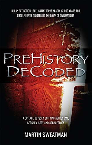 Prehistory Decoded by Martin Sweatman | Goodreads