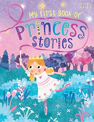 My First Book of Princess Stories by Kelly Miles | Goodreads