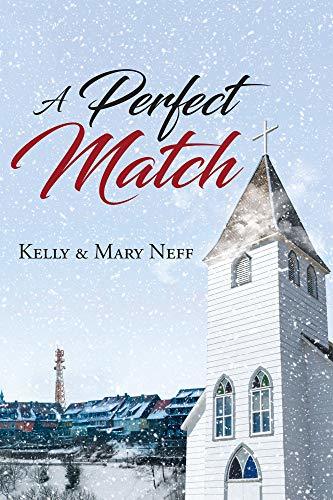 A Perfect Match by Kelly Neff | Goodreads