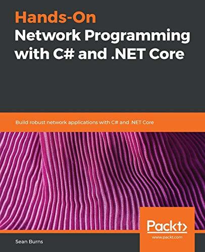 Hands-On Network Programming with C# and .NET Core by Sean Burns | Goodreads