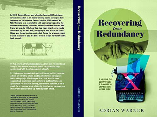 Recovering from Redundancy: A guide to surviving a layoff and changing ...