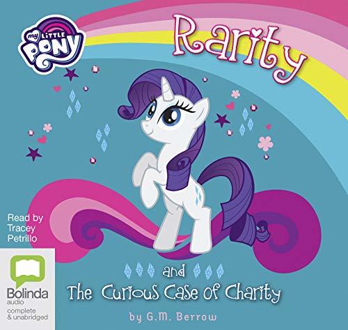 Rarity and the Curious Case of Charity: 4 by G.M. Berrow | Goodreads