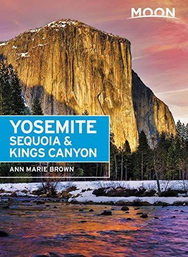 Moon Yosemite, Sequoia & Kings Canyon by Ann Marie Brown | Goodreads