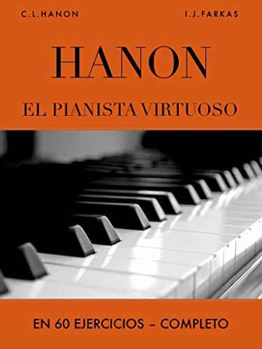 Hanon: El pianista virtuoso en 60 Ejercicios: Completo by Charles-Louis Hanon | Goodreads