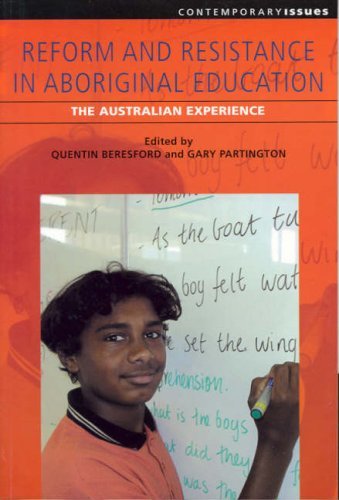 Reform and Resistance in Aboriginal Education by Quentin Beresford ...