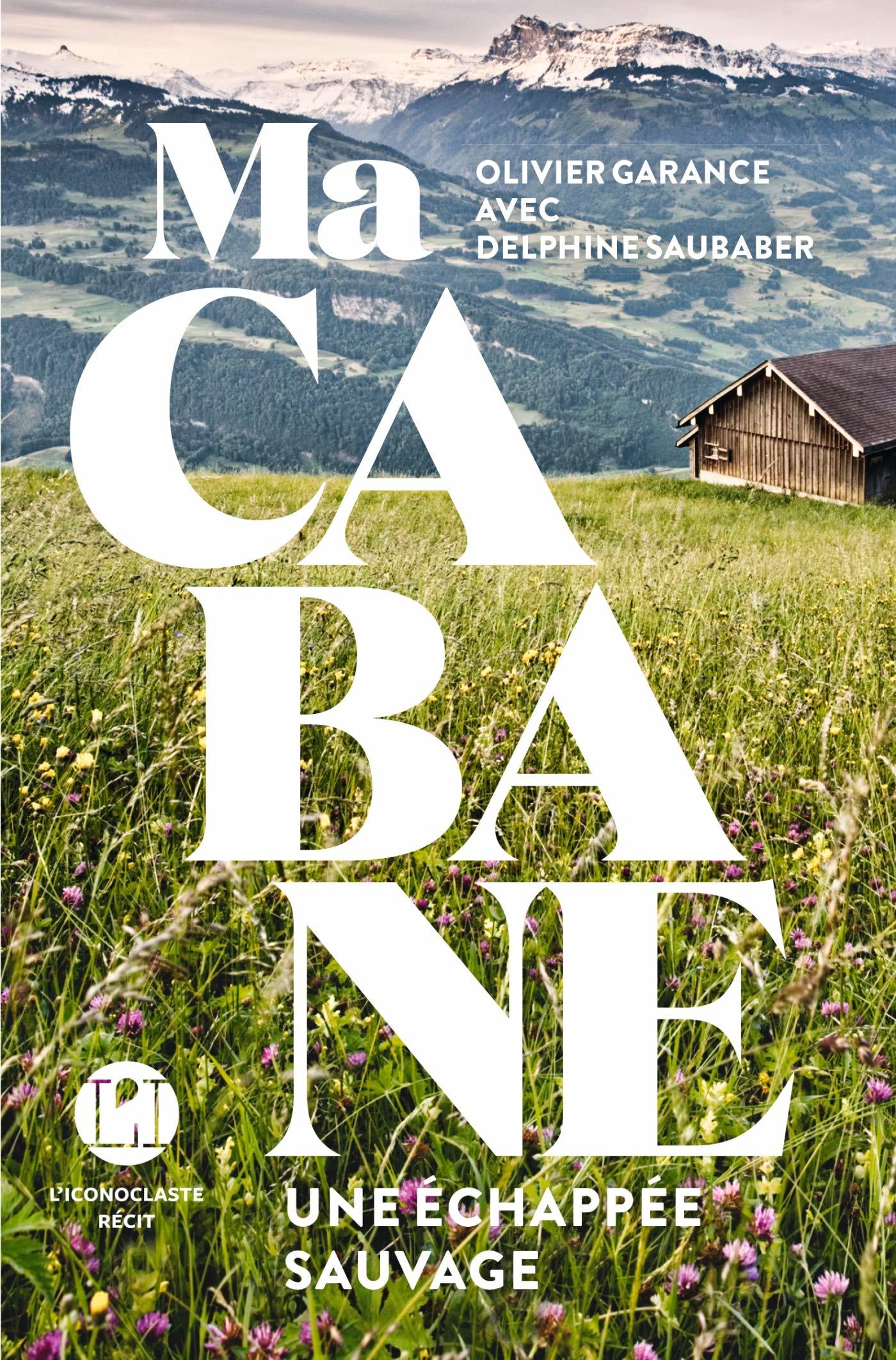Ma Cabane by Olivier Garance | Goodreads