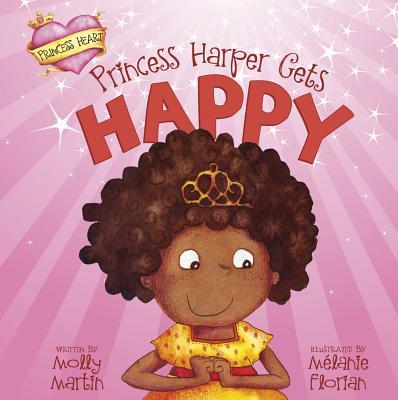 Princess Harper Gets Happy (Princess Heart) by Molly Martin | Goodreads