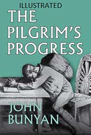The Pilgrim's Progress Illustrated by John Bunyan | Goodreads