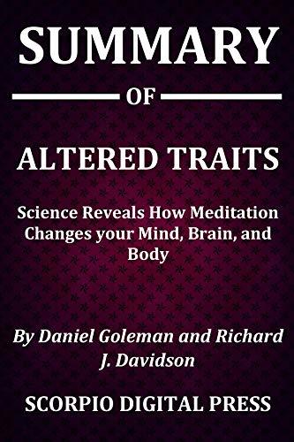Summary Of Altered Traits : Science Reveals How Meditation Changes your ...