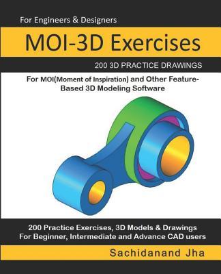 MOI-3D Exercises: 200 3D Practice Drawings For MOI(Moment of ...