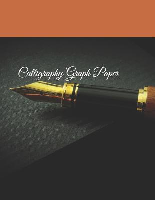 Calligraphy Graph Paper: Calligraphy Practice Book for Beginners by ...