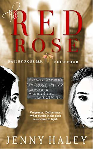 The Red Rose (Bailey Rose, M.D. Book 4) by Jenny Haley | Goodreads