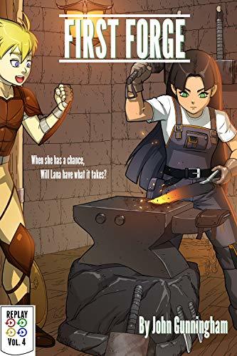 First Forge (Replay Book 4) by John Gunningham | Goodreads