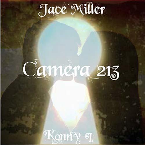 Jace Miller Camera 213 (Italian Edition) by Konny I. | Goodreads