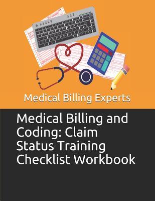 Medical Billing and Coding: Claim Status Training Checklist Workbook by ...