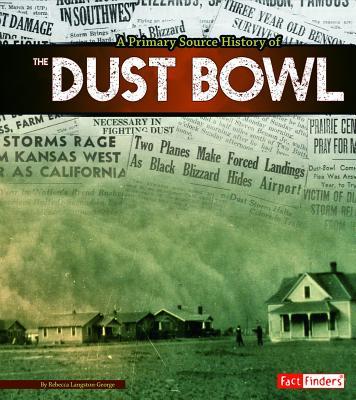 A Primary Source History of the Dust Bowl by Rebecca Langston-George ...