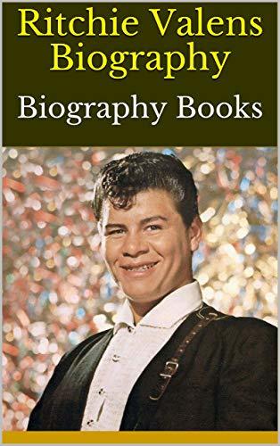 Ritchie Valens Biography: Biography Books by Louisa | Goodreads