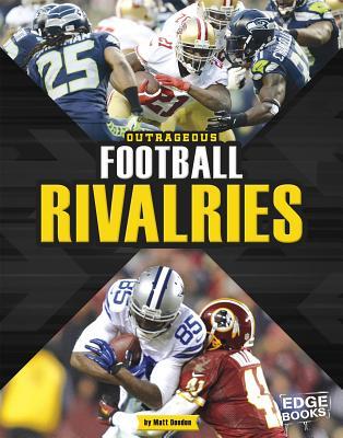 Outrageous Football Rivalries (Sports Rivalries) by Matt Doeden | Goodreads