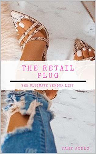 The Retail Plug : The Ultimate Vendor List by Tampary Jones | Goodreads