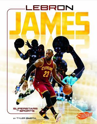 LeBron James: Basketball Superstar (Superstars of Sports) by Tyler ...