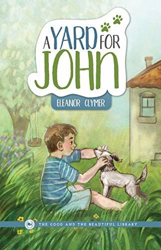 A Yard for John by Eleanor Clymer | Goodreads