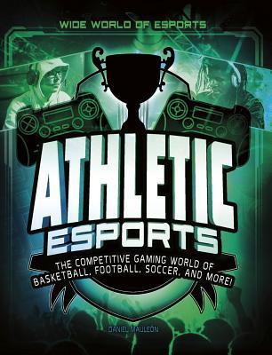 Athletic Esports: The Competitive Gaming World of Basketball, Football ...