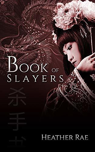 Book Of Slayers by Heather Rae | Goodreads