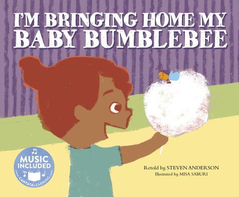 I'm Bringing Home My Baby Bumblebee by Steven Anderson | Goodreads