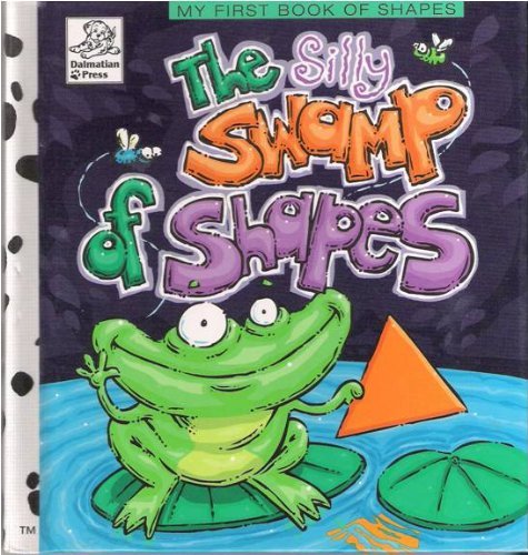 The Silly Swamp of Shapes by Wes Ware | Goodreads