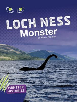 Loch Ness Monster (Monster Histories) by Marie Pearson | Goodreads