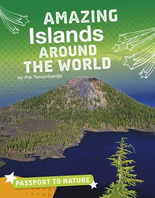 Amazing Islands Around the World by Pat Tanumihardja | Goodreads